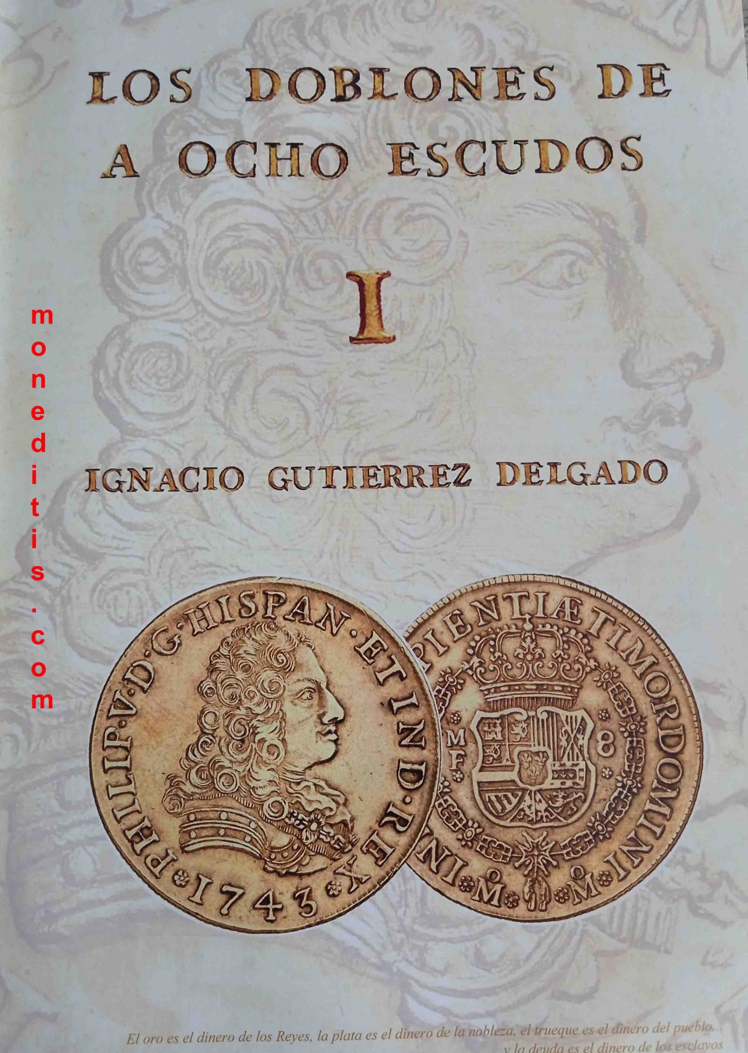 Doblones de a Ocho Escudos / Ignacio Gutiérrez Delgado | moneditis real ...