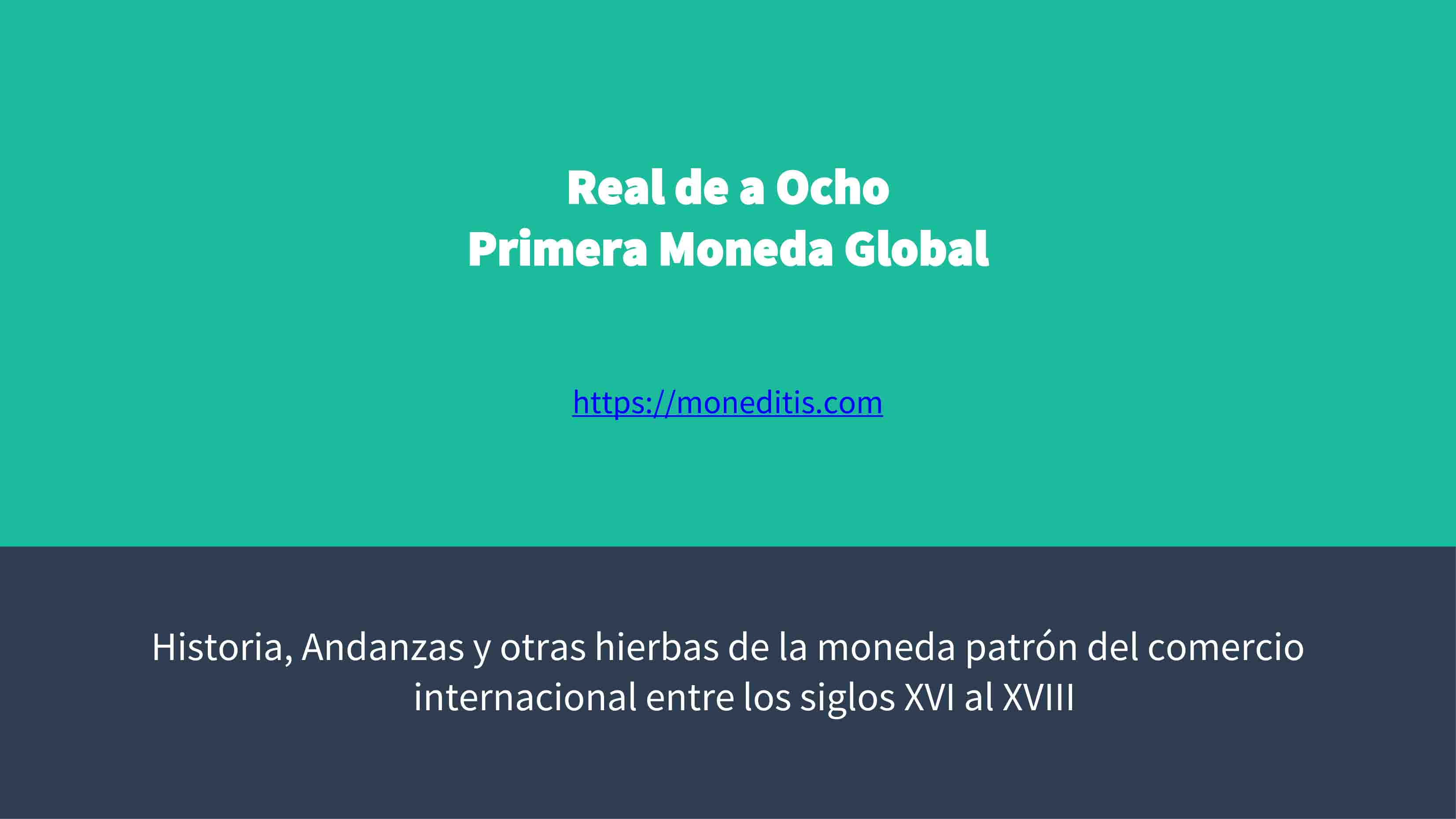 Real de a Ocho / Primera Moneda Global con Llinares | moneditis real ...